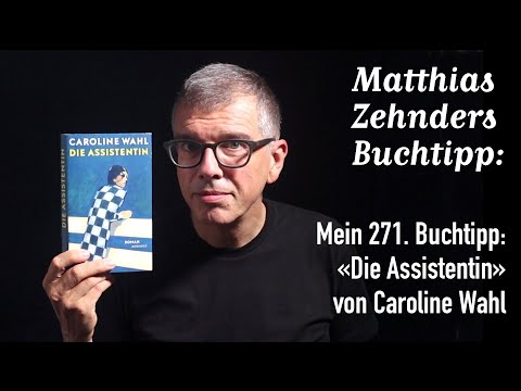 Mein 271. Buchtipp: «Die Assistentin» von Caroline Wahl
