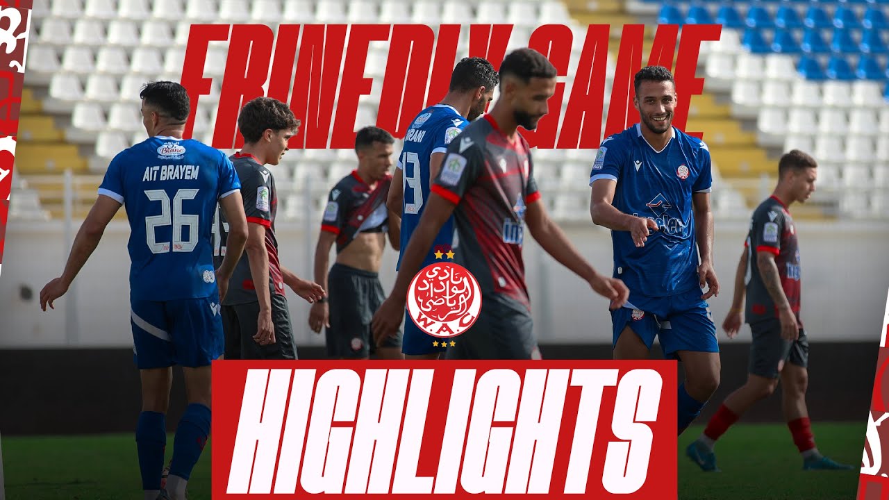 EXTENDED HIGHLIGHTS | Wydad AC ⚫ 1-2 🔵 | FRIENDLY MATCH - YouTube