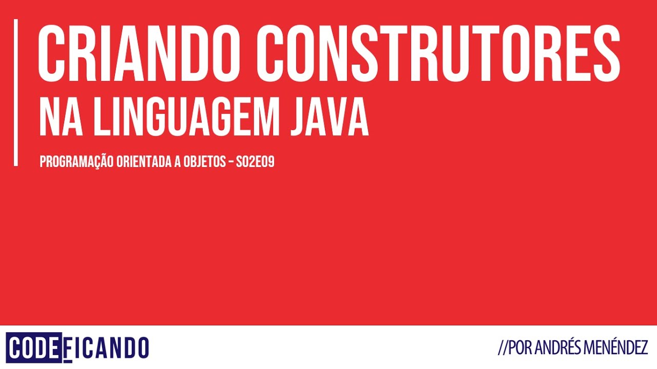 Criando Construtores Em Java Poo S02e09 Youtube 1570