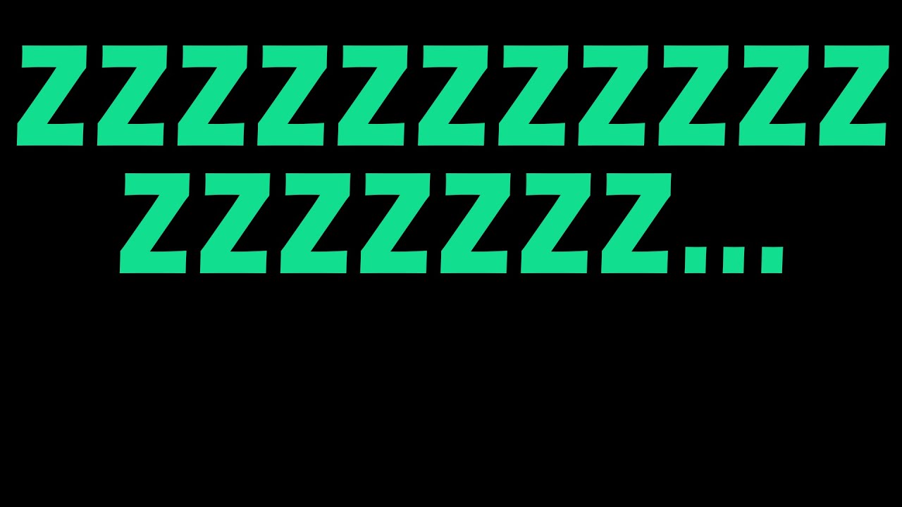 Zzzzzzzzzzzzzzzzzz... - YouTube