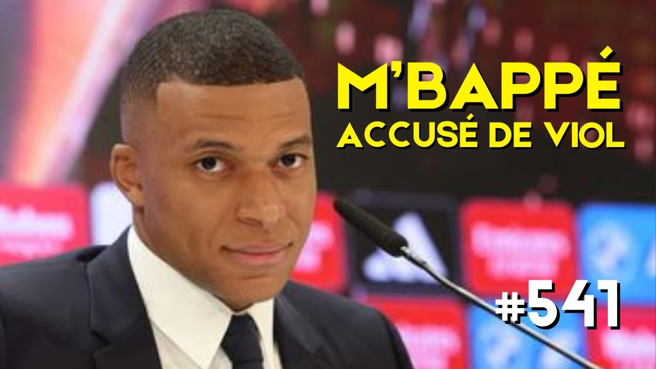 M'BAPPÉ ACCUSÉ DE VI*L : COMMENT L'ANALYSER ? #541 - YouTube