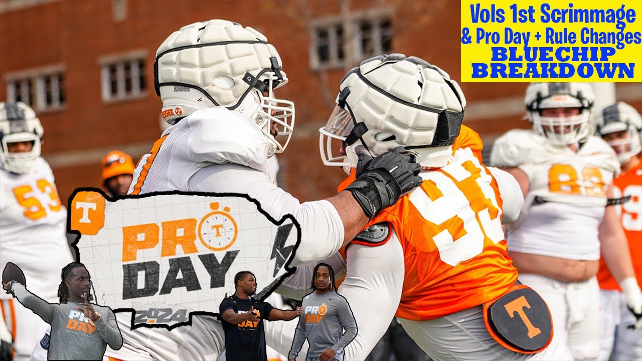 Vols 1st Scrimmage of Spring 2024, Pro Day, March Madness & Rule ...
