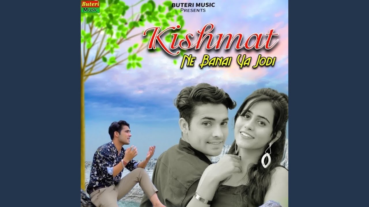 Kishmat Ne Banai Ya Jodi - YouTube Music