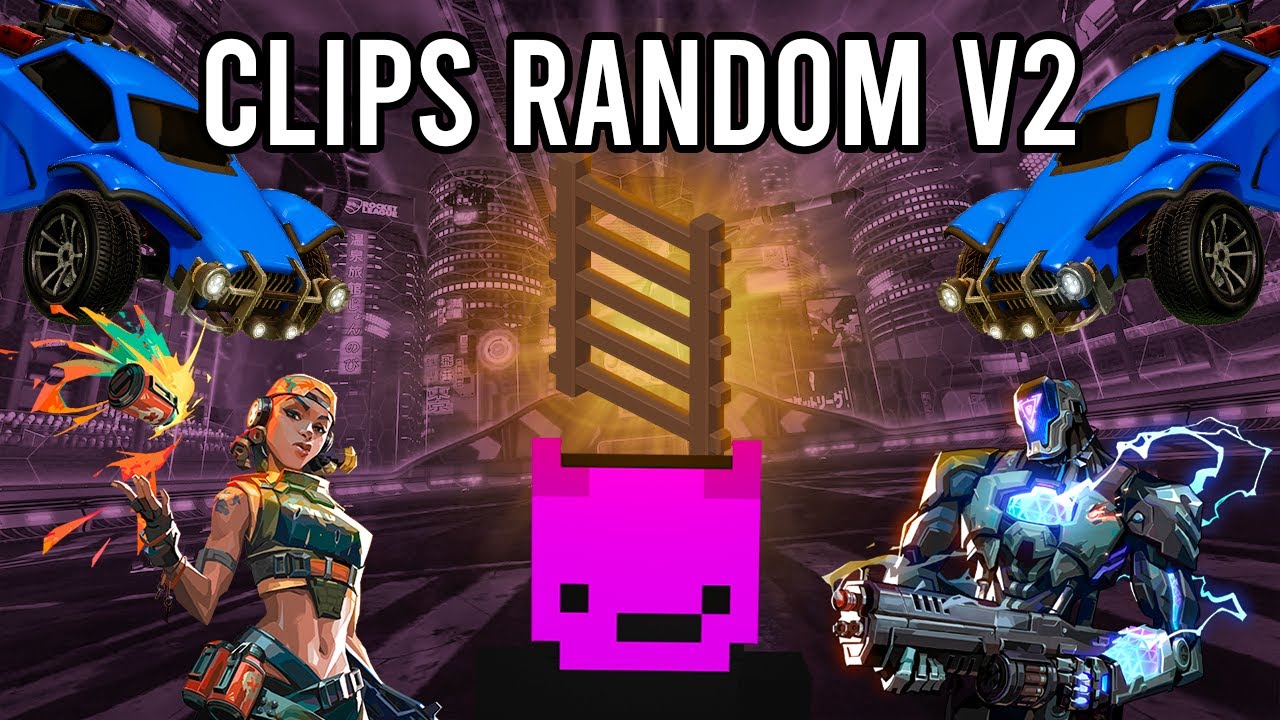 Clips Random V2 - YouTube