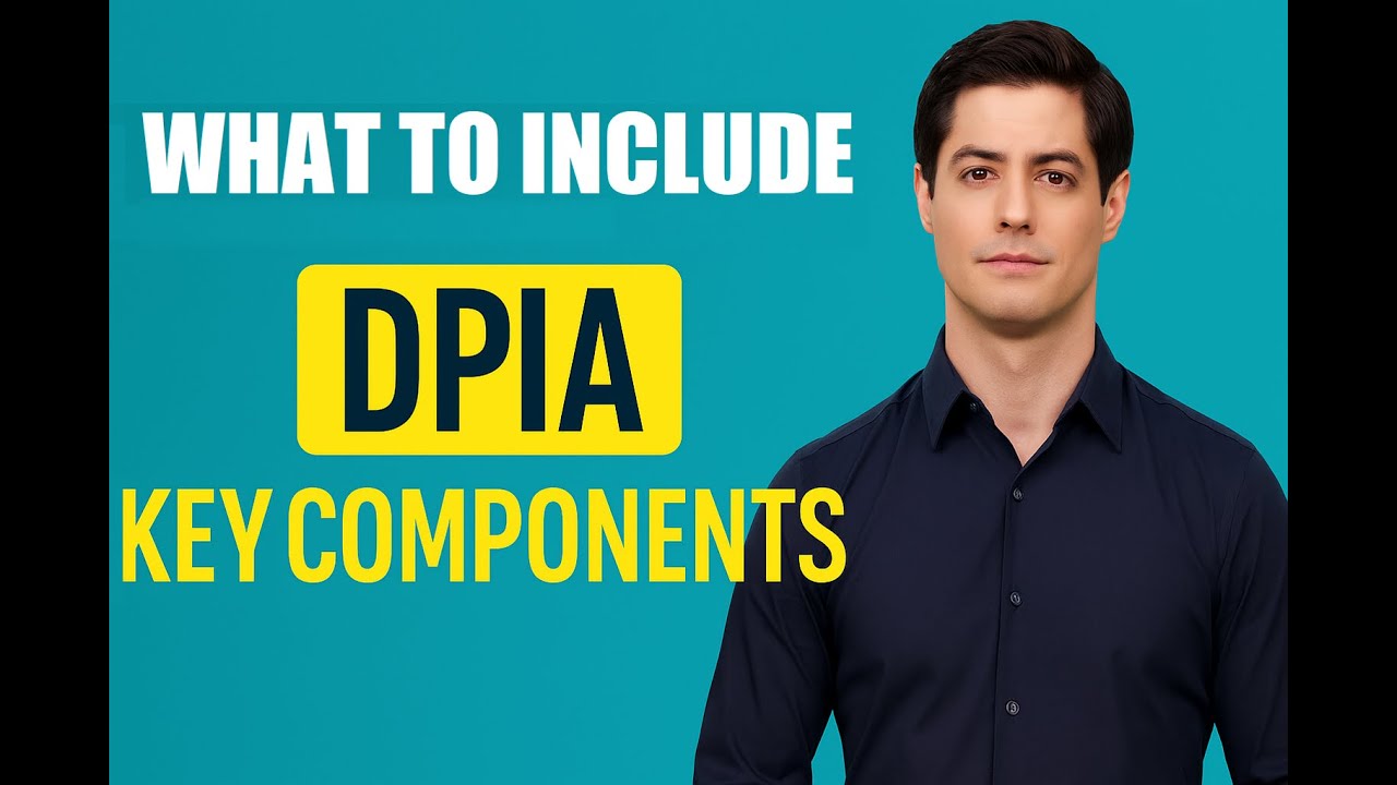 What to Include in a DPIA | 5 Key Components for GDPR Compliance - YouTube