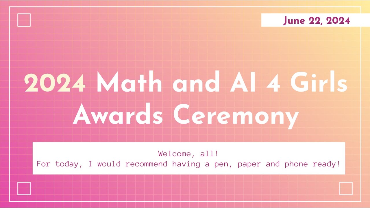2024 Math and AI 4 Girls Award Ceremony - YouTube