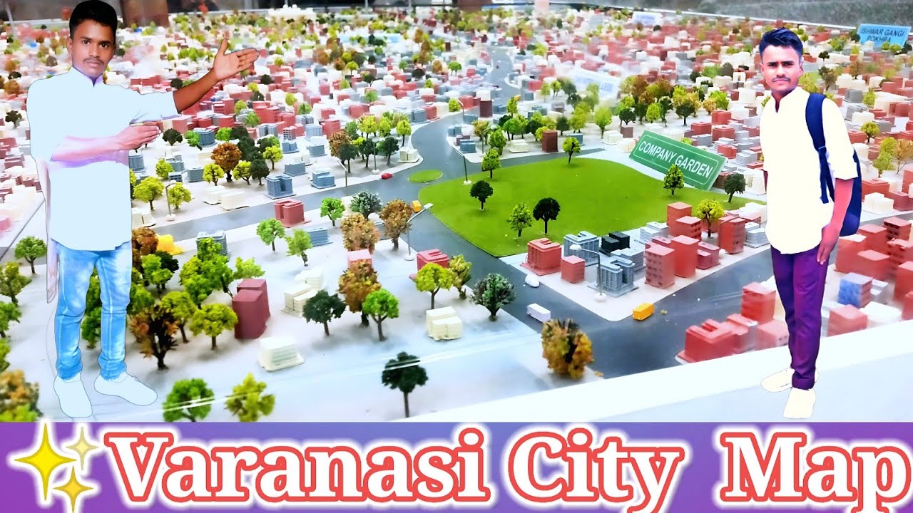 How To Varanasi City Map. - YouTube