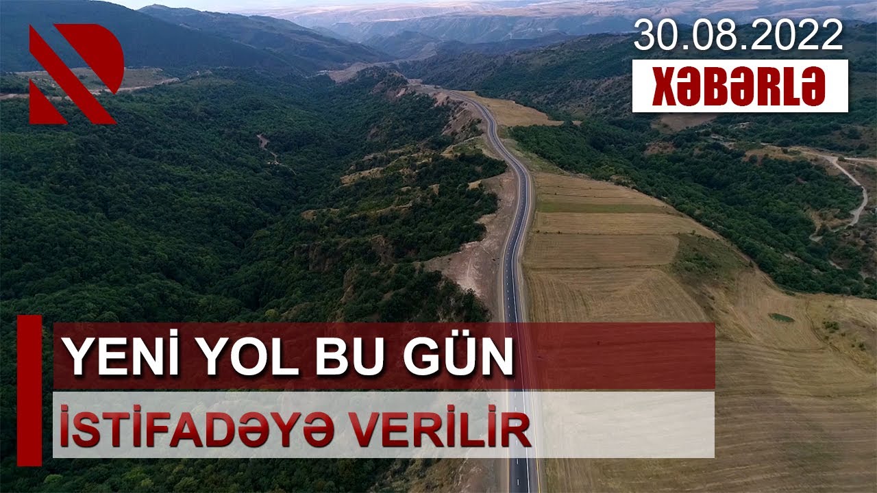 Yeni yol bu gün istifadəyə verilir - Laçın şəhərindən yan keçən yolun ...
