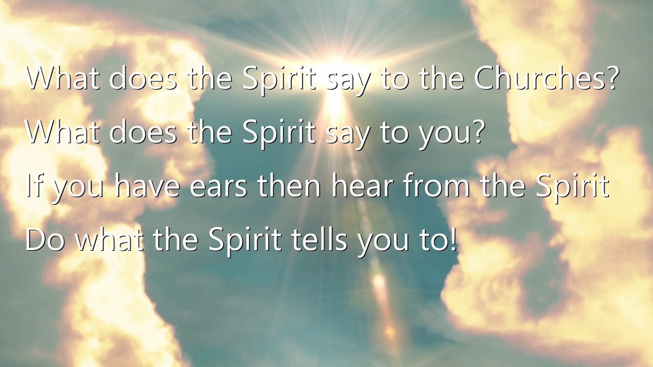 What does the Spirit say to the Church - YouTube