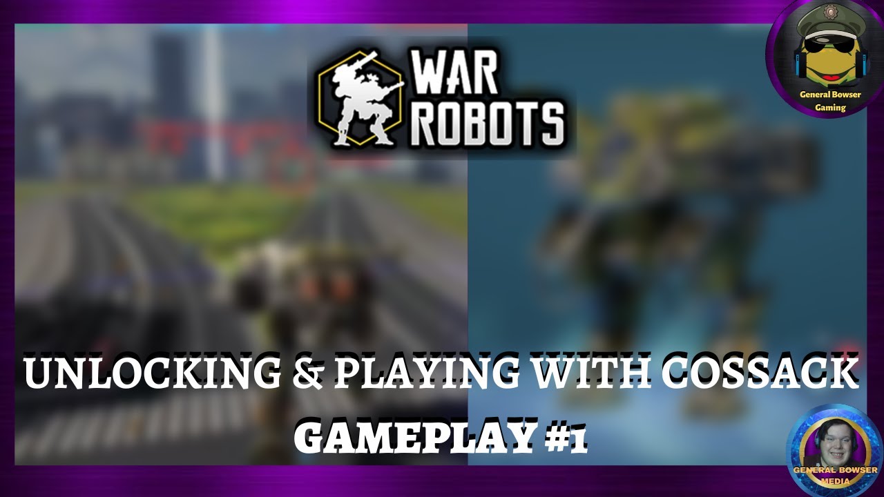 War Robots: Unlocking and playing with Cossack | Gameplay #1 - General ...