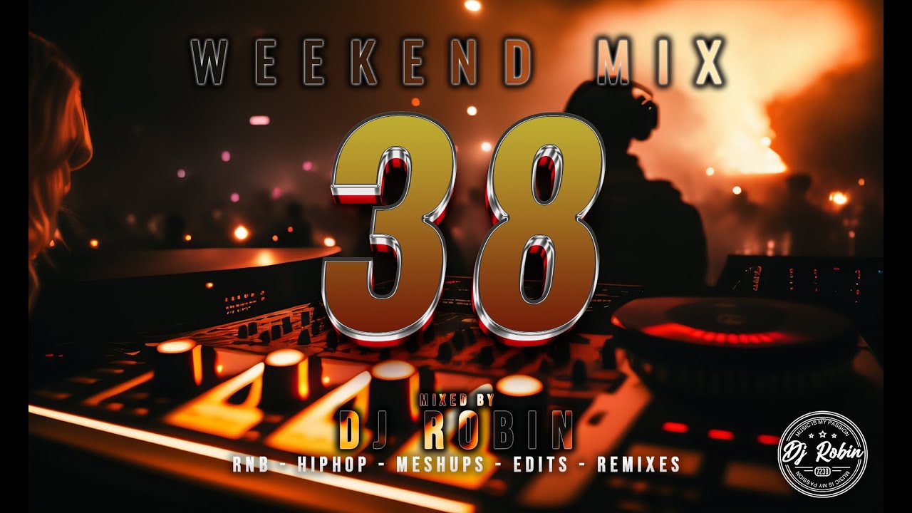 Weekend Mix 38 | Dj Robin | Rnb HipHop 2023 - YouTube