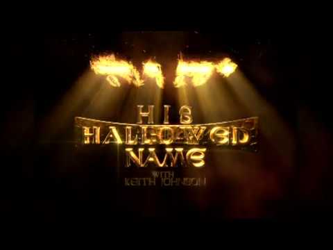His Hallowed Name - Part 8 - YouTube