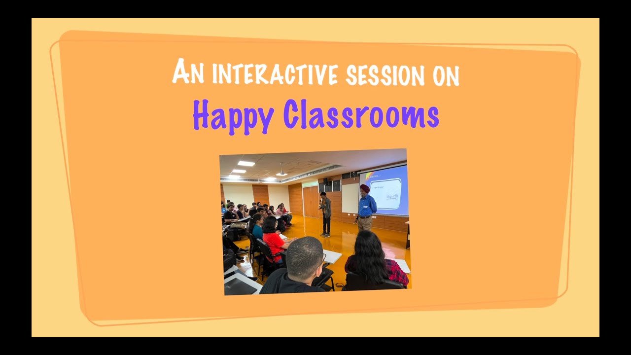 An Interactive Session on Happy Classrooms | Rekhi Center of Excellence ...