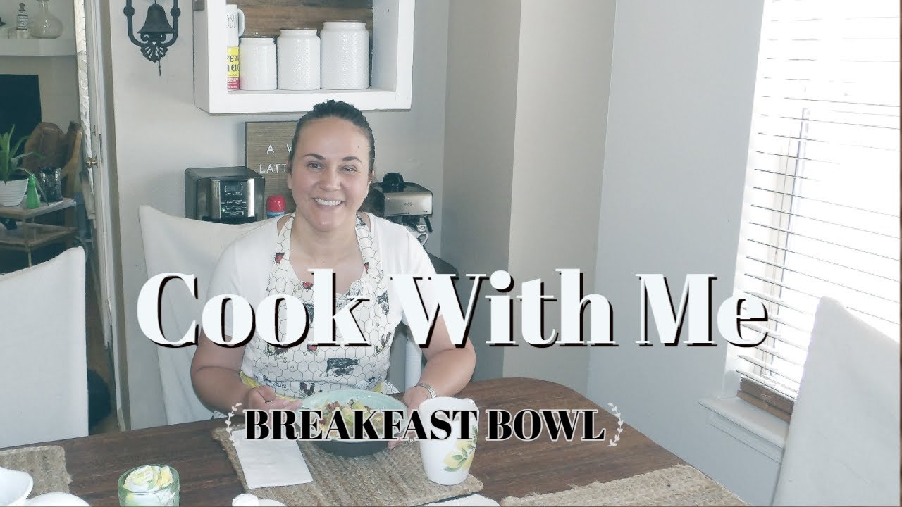 NEW COOK WITH ME 2020 | LET'S MAKE BREAKFAST BOWLS | SPRING'S SOULFUL ...