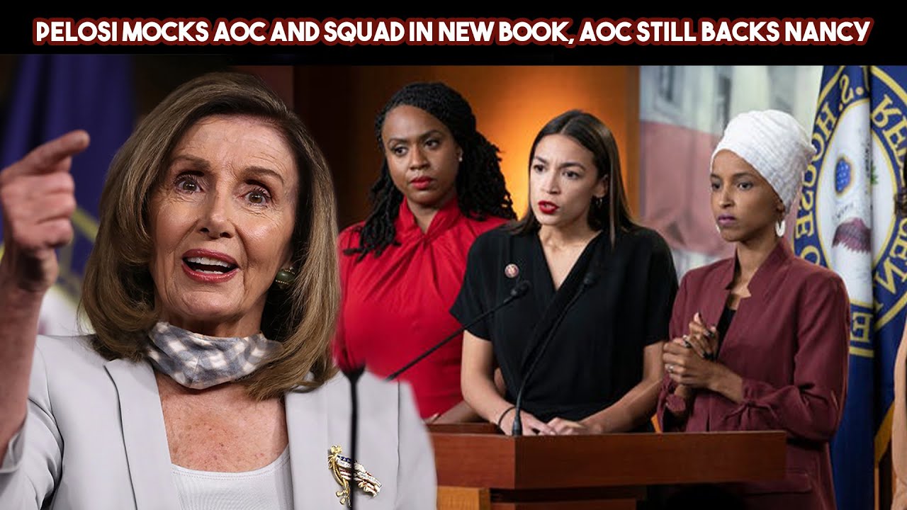 Pelosi Mocks Aoc And Squad In New Book Aoc Still Backs Nancy Youtube