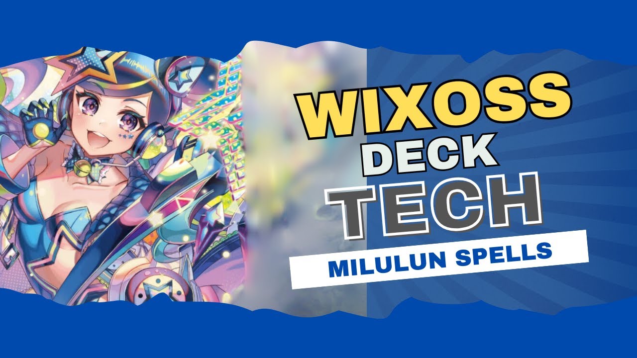 Milulun Spells Decktech - Wixoss TCG Deck Tech - YouTube