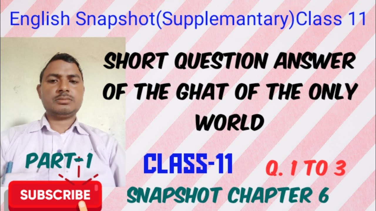 Short Answer Type Question Of The Ghat Of The Only World Part1 Q 1to3 short-answer-type-question-of-the-ghat-of-the-only-world-part1-q-1to3