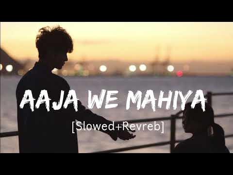 Aaja We Mahiya Aaja | Slowed + Reverb | Imran Khan | - YouTube Music