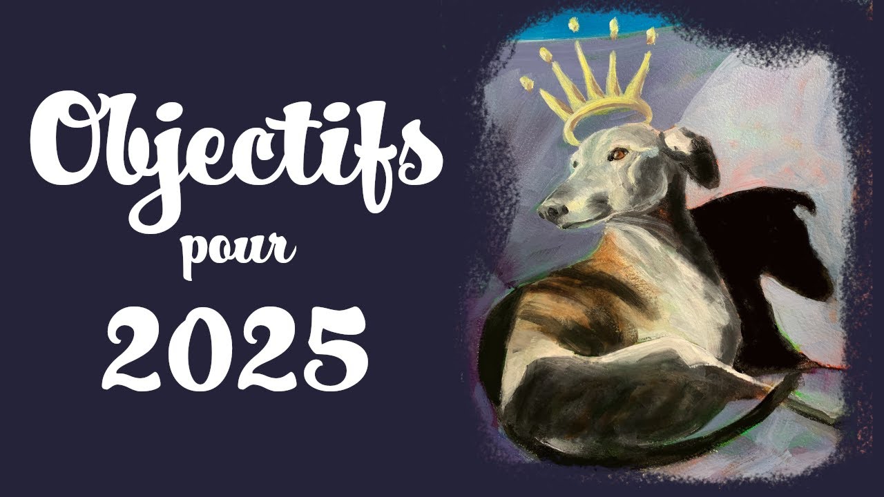 Mes objectifs pour 2025 - YouTube