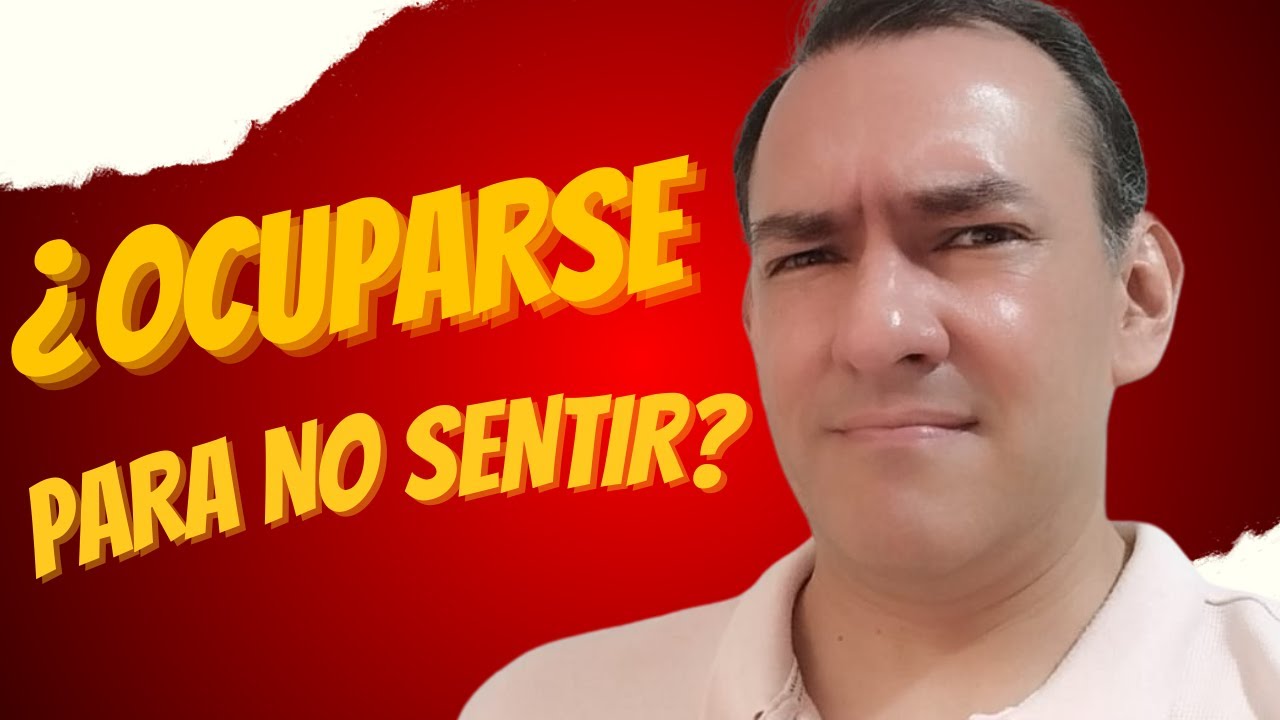 🔥Ocuparse para no sentir 🔥 - YouTube
