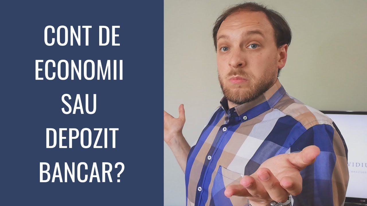 Cont de Economii sau Depozit Bancar? - YouTube