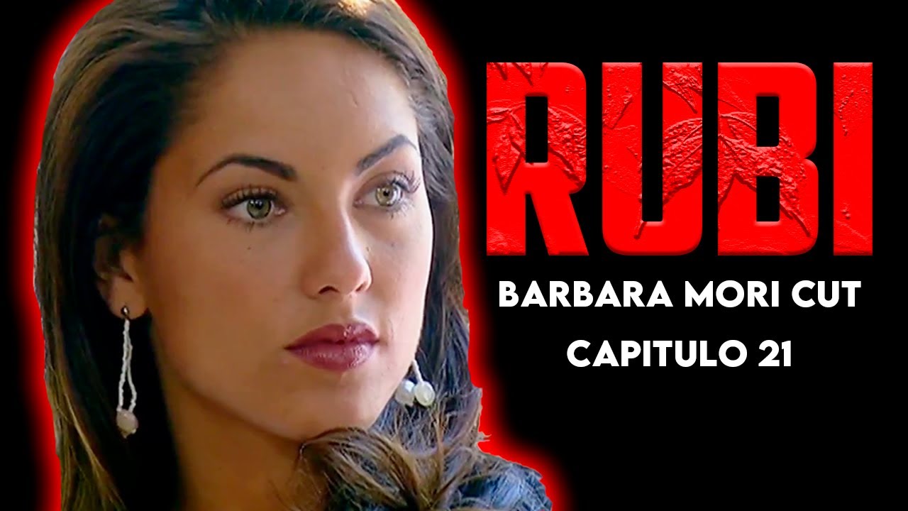 RUBI 2004 capitulo 21 (Barbara Mori Cut) - YouTube