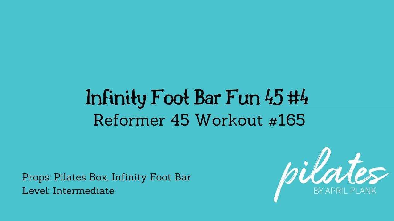 Infinity Foot Bar Fun 45 #4 – Reformer 45 Workout #165 (Pilates Box ...