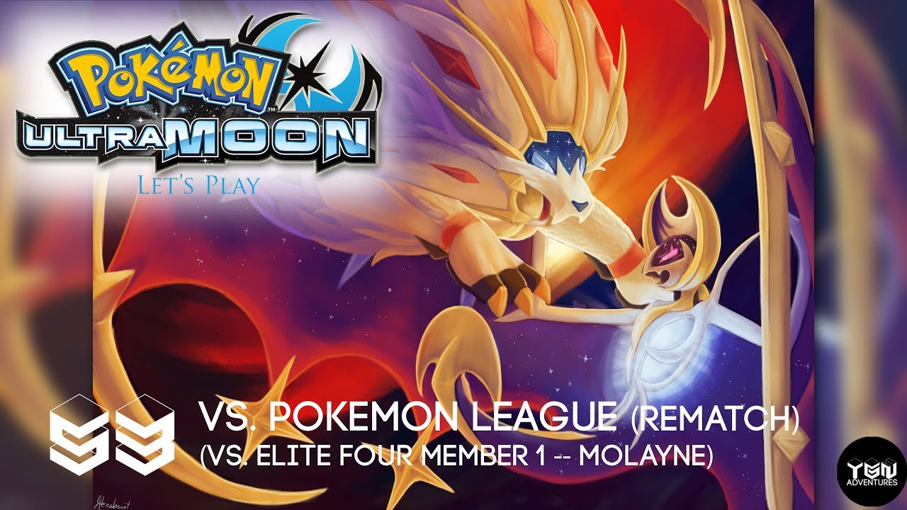 POKÉMON ULTRA MOON - Episode #53 | VS. Elite Four (rematch): Molayne ...