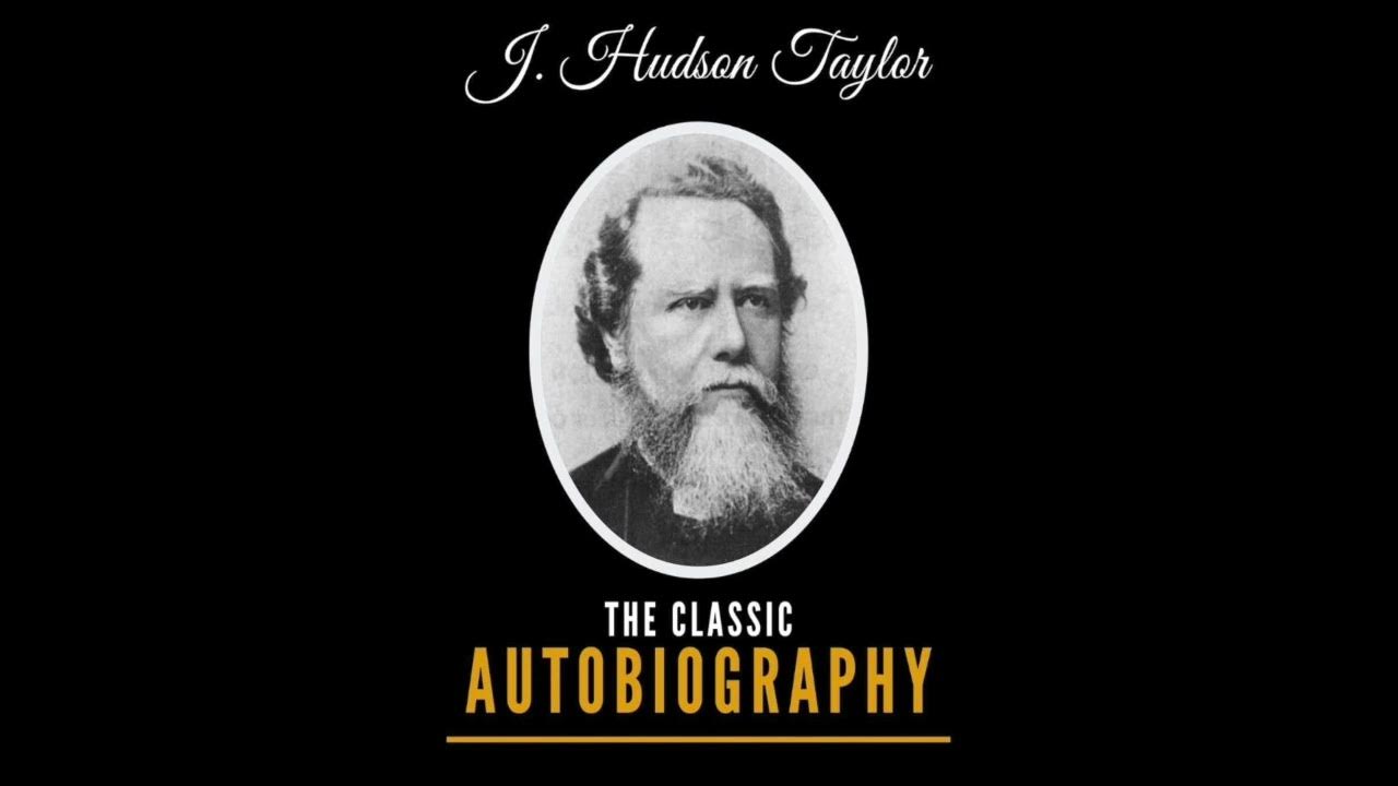 Hudson Taylor Autobiography - audiobook - YouTube