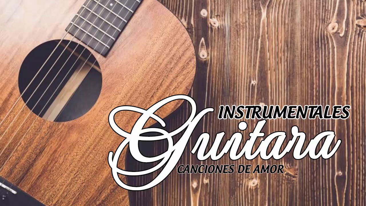 Las Mejores Canciones en Guitarra Instrumental 🎼 Musica Instrumental de ...