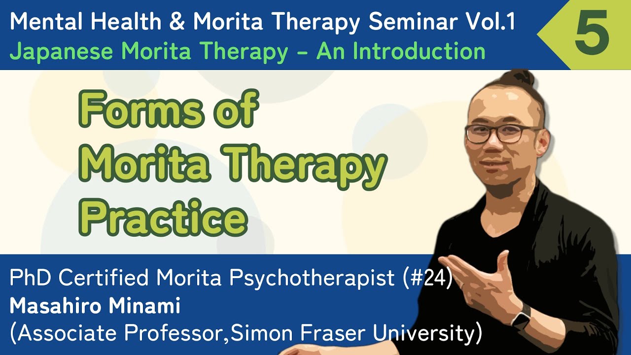 Part5：Forms of Morita Therapy Practice - Japanese Morita Therapy– An Introduction - YouTube