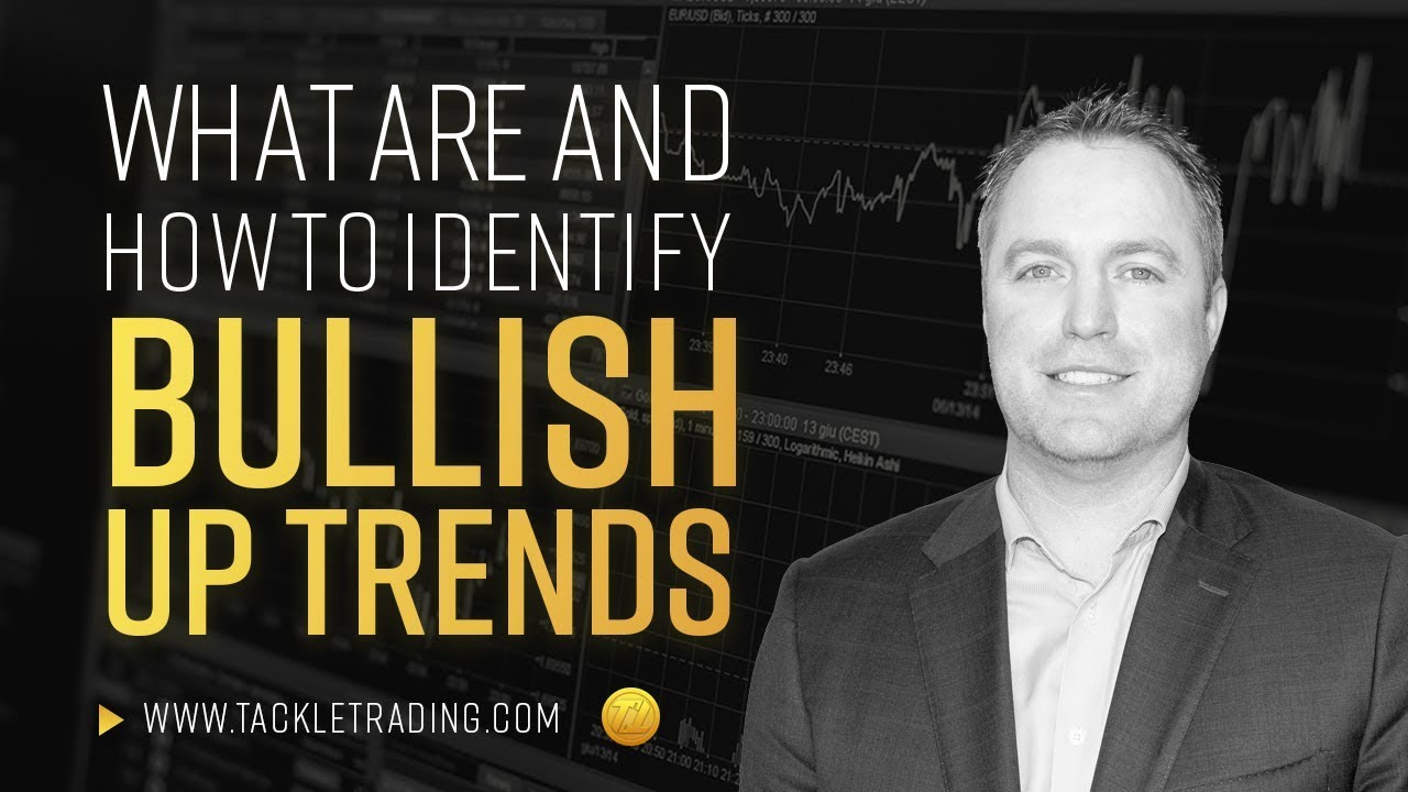 What Are and How to Identify Bullish Up Trends - YouTube