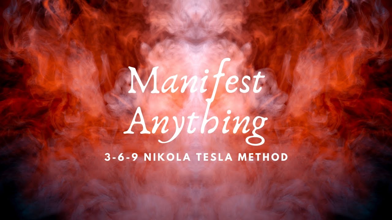How To Manifest Anything With The 3 6 9 Nikola Tesla Method YouTube how-to-manifest-anything-with-the-3-6-9-nikola-tesla-method-youtube
