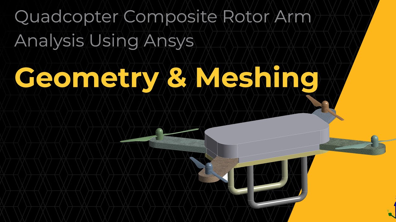 Quadcopter Composite Rotor Arm Analysis Using Ansys - Geometry and ...