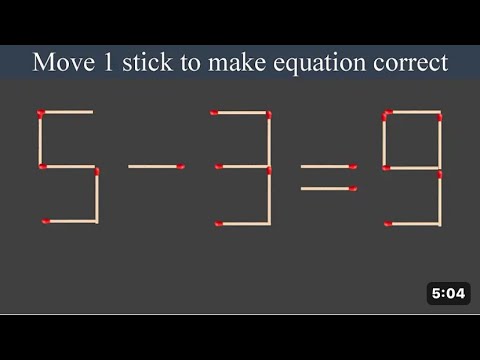 MOVE ONLY ONE STICK TO MAKE EQUATION CORRECT,MATCHSTICK PUZZLE,IQTEST ...