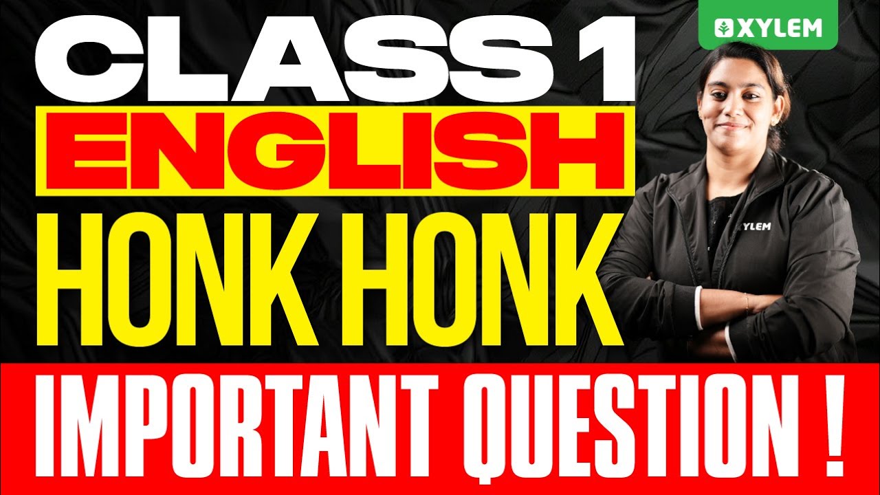 Class 1 English - Honk Honk - Important Question | Xylem Class 1 - YouTube