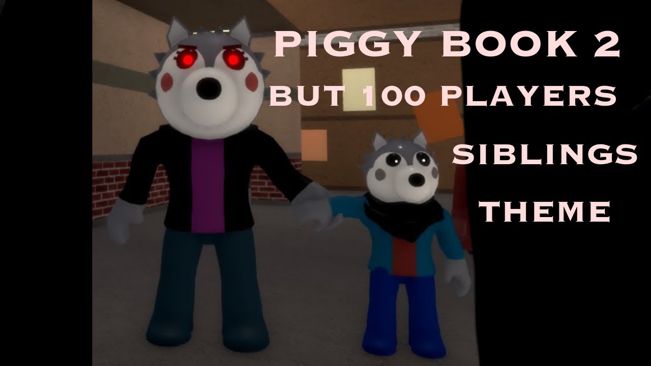 Piggy Book 2 But 100 Players: Siblings Soundtrack - YouTube