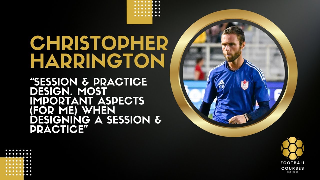 Webinar - CHRISTOPHER HARRINGTON - “Session & practice design. Most ...