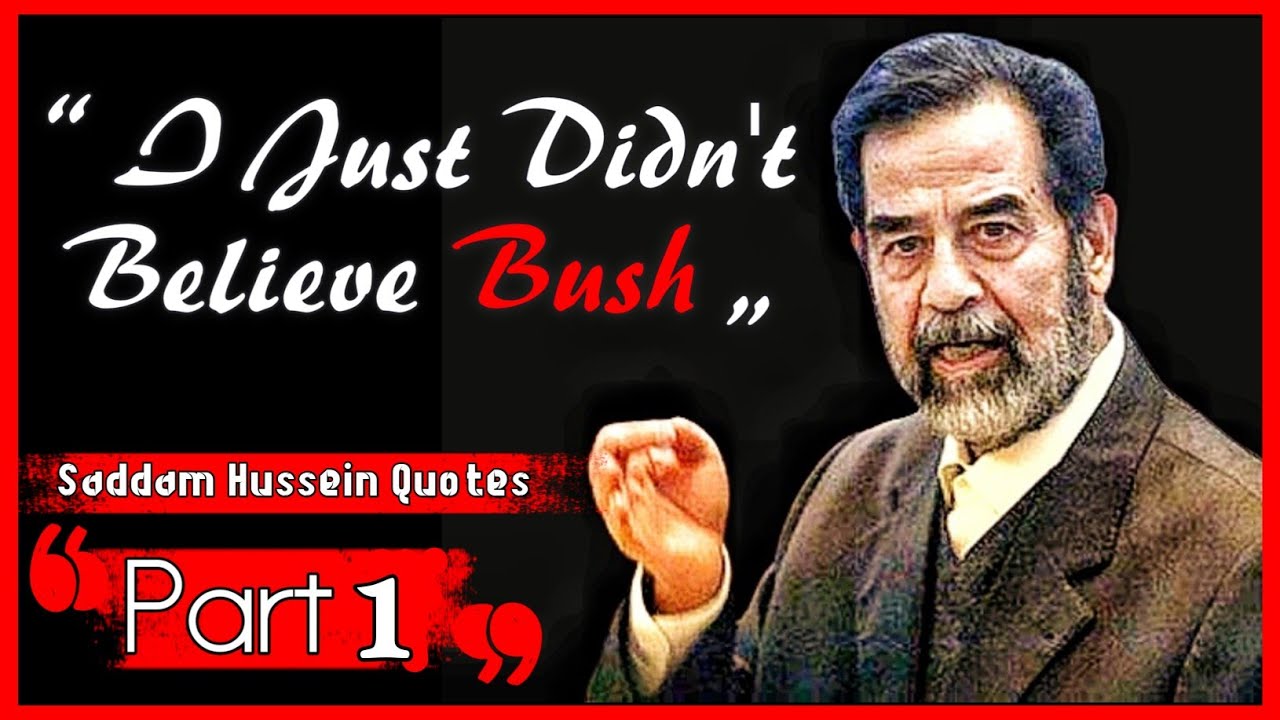 President Saddam Hussein quotes ! Great sayings and quotes! Part 1 ...