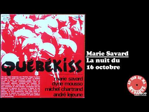 Marie Savard, Dyne Mousso, Michel Chartrand, André Lejeune, Claude Roy ...