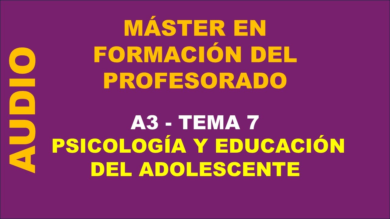 MÁSTER PROFESORADO A3 TEMA 7 - YouTube