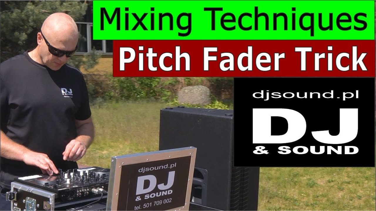 DJ & SOUND | Mixing Techniques | DJ Tutorial | Pitch Fader Trick | DJ ...
