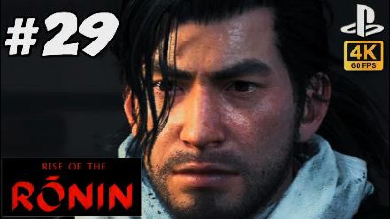 RISE OF THE RONIN PS5 Walkthrough Gameplay Part 29 (FULL GAME) [4K ...