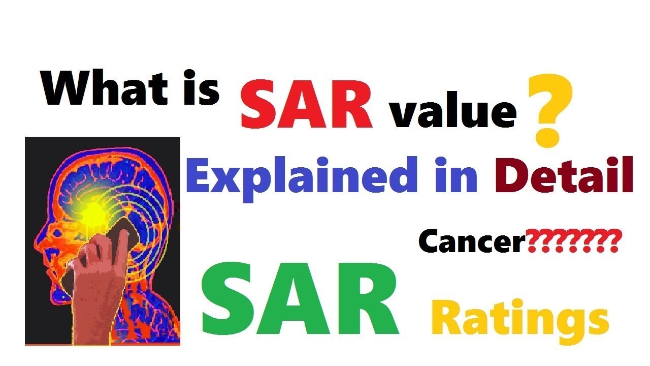 SAR Value in Mobile Phone | Effects | Causing Cancer? | Specific ...