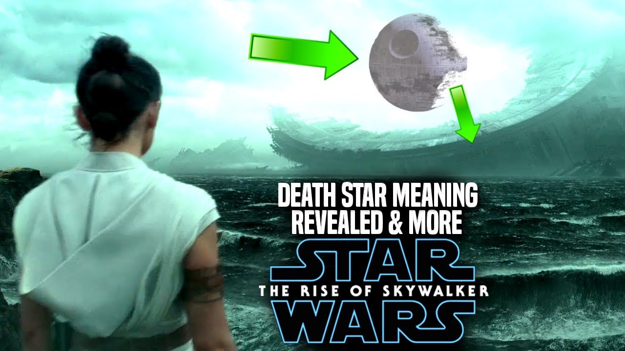 Star Wars The Rise Of Skywalker Trailer! Death Star Meaning Revealed ...