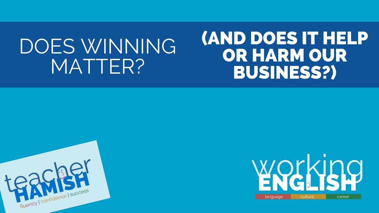 Working English: Does winning matter? - YouTube