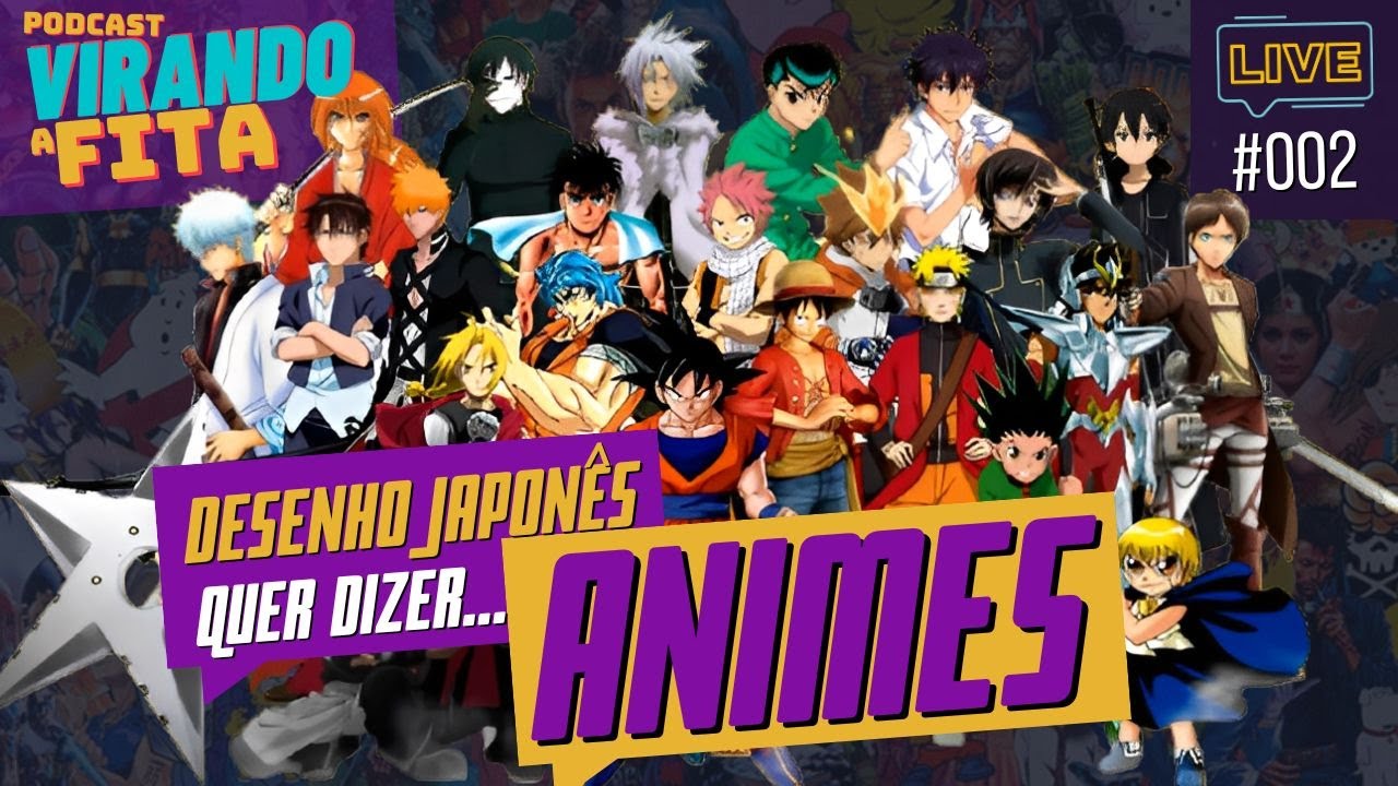 PVF - #002: Desenho Japonês. Quer dizer... ANIMES! - YouTube