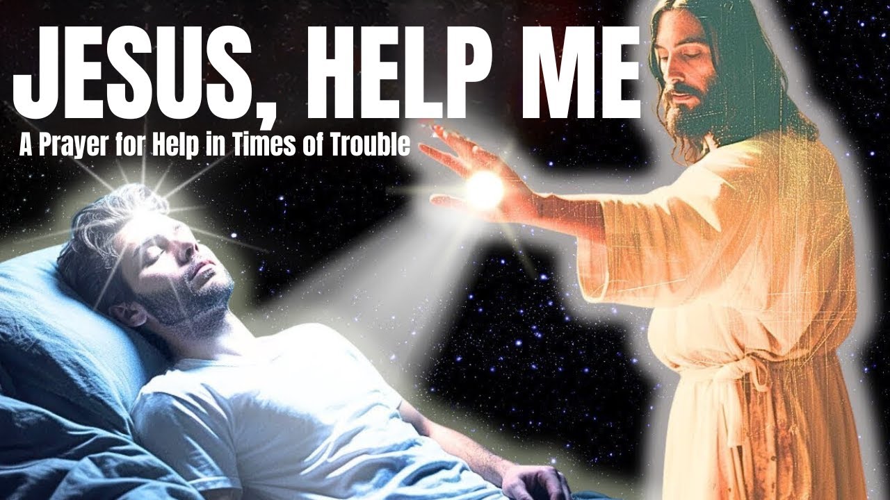 Jesus Help Me | Prayer for Peace When You're Struggling - YouTube
