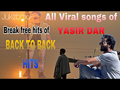 Superhit Songs Of Yasir Dar | Break Free Songs | new trending songs  | kashmiri superhit Songs 2024