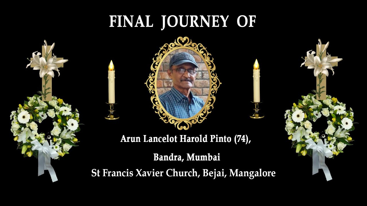 Final Journey of Arun Lancelot Harold Pinto (74) |St Francis Xavier ...
